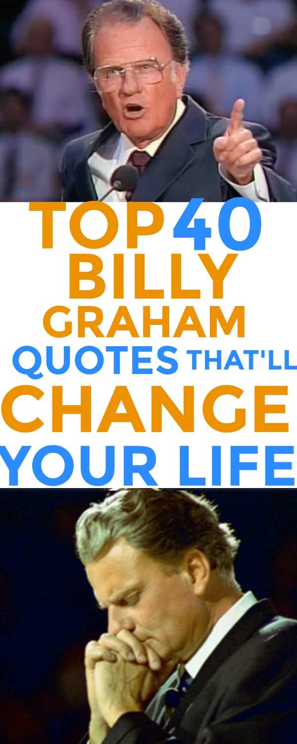 Top 40 Billy Graham Quotes That'll Change Your Life